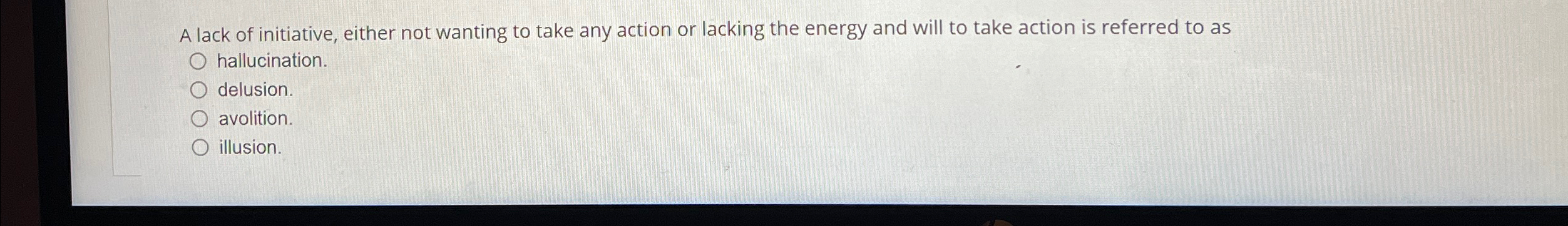 Solved A lack of initiative, either not wanting to take any | Chegg.com