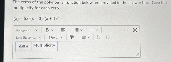 Solved The zeros of the polynomial function below are | Chegg.com