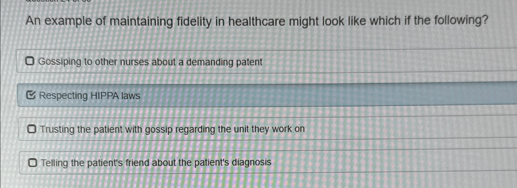 Solved An example of maintaining fidelity in healthcare | Chegg.com