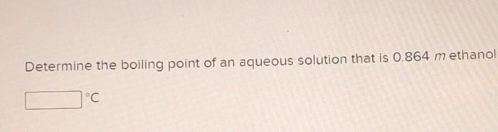 Solved Determine the boiling point of an aqueous solution | Chegg.com
