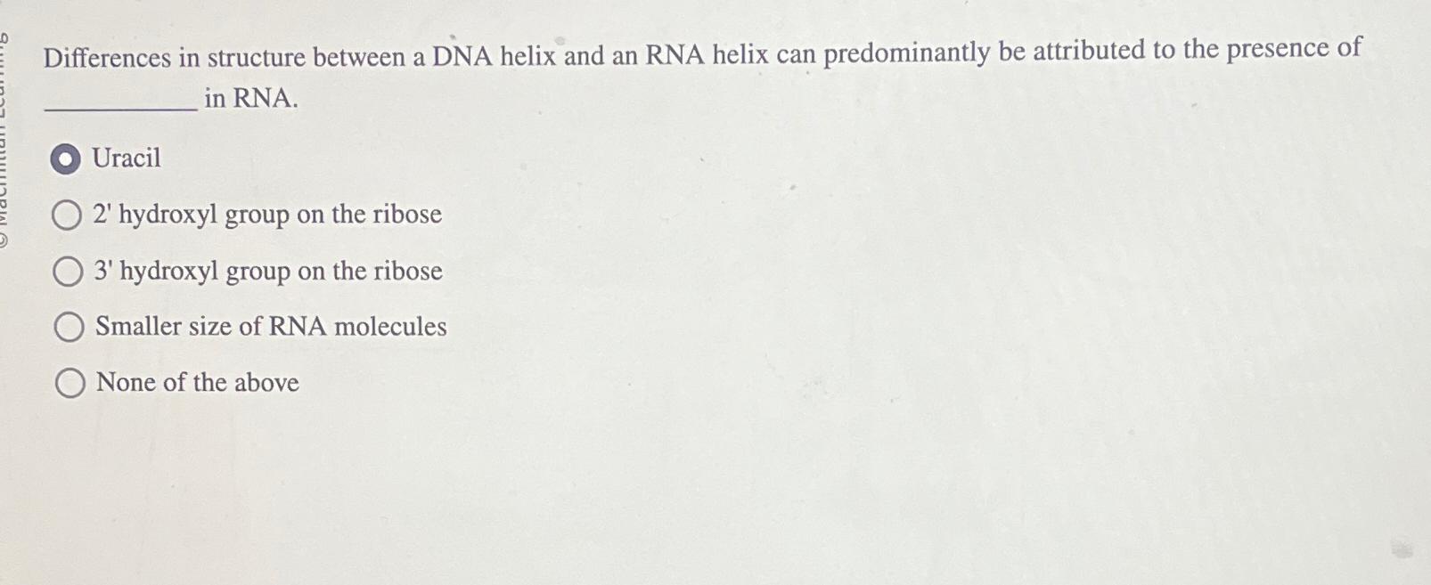 Solved Differences in structure between a DNA helix and an | Chegg.com