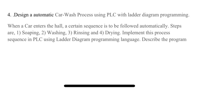 Solved 4. .Design a automatic Car Wash Process using PLC | Chegg.com