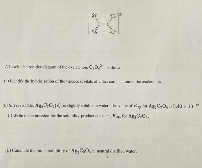 Solved A Lewis electron-dot diagram of the oxalate ion, | Chegg.com
