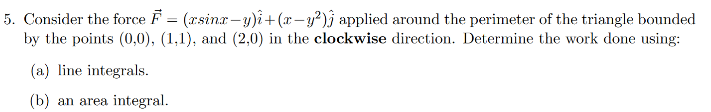 Solved Consider the force⃗ ﻿F = (xsinx-y)ˆi + (x-y^2)ˆj | Chegg.com