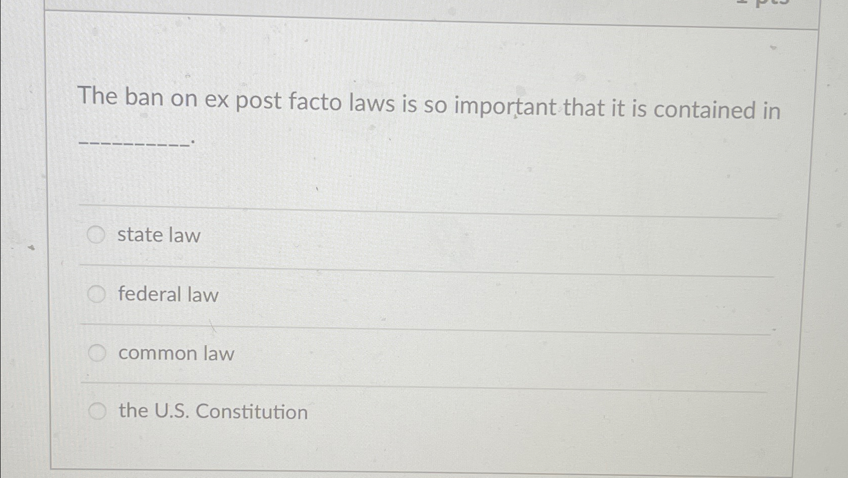 The ban on ex post facto laws is so important that it | Chegg.com
