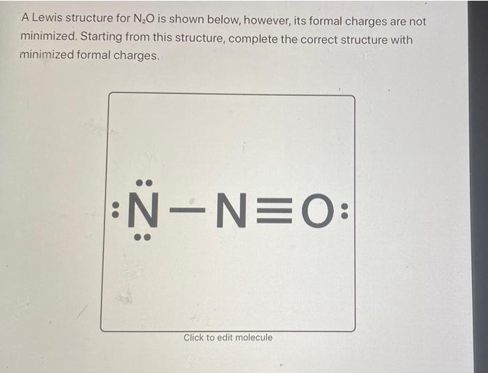 Solved A Lewis structure for N,O is shown below, however, | Chegg.com
