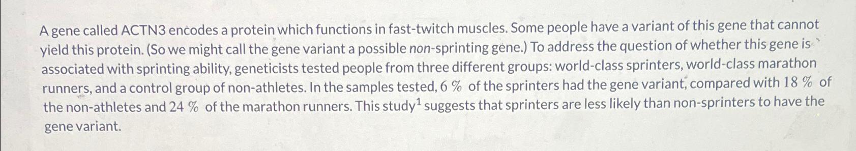 Solved A gene called ACTN3 ﻿encodes a protein which | Chegg.com