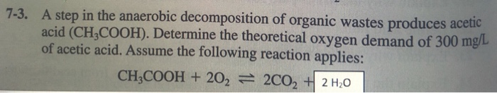 Solved 7-3. A step in the anaerobic decomposition of organic | Chegg.com