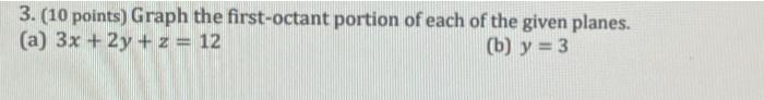 Solved 3. (10 points) Graph the first-octant portion of each | Chegg.com