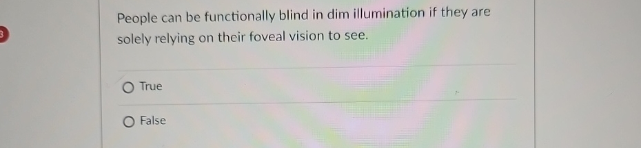 Solved People can be functionally blind in dim illumination | Chegg.com
