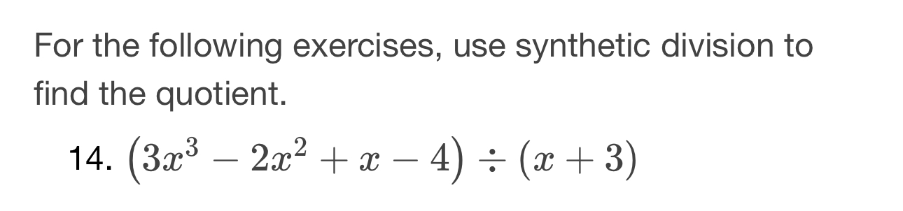 Solved For the following exercises, use synthetic division | Chegg.com