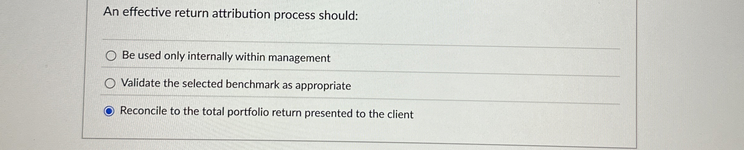 Solved An effective return attribution process should:Be | Chegg.com