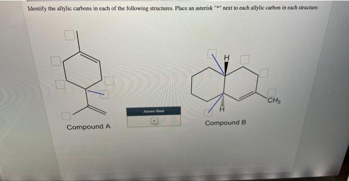 [Solved]: Identify the allylic carbons in each of the follo
