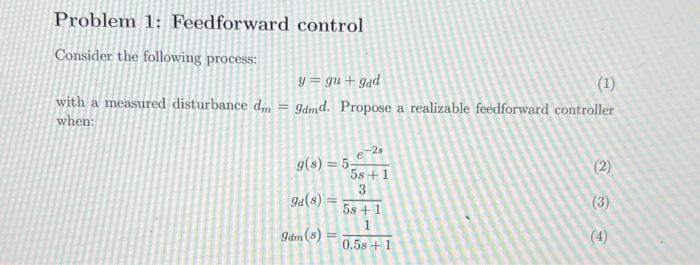 Solved Problem 1: Feedforward control Consider the following | Chegg.com