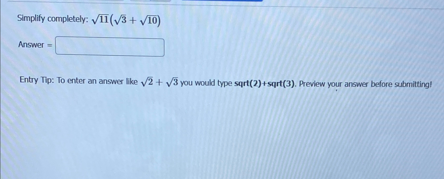 Solved Simplify completely: 112(32+102)Answer =Entry Tip: To | Chegg.com