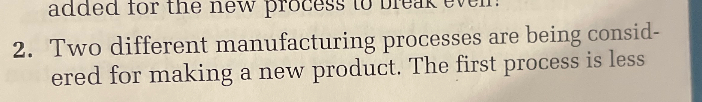 Solved Two different manufacturing processes are being | Chegg.com