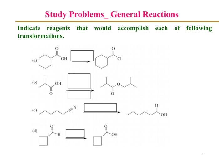 Solved Study Problems General Reactions Indicate reagents | Chegg.com
