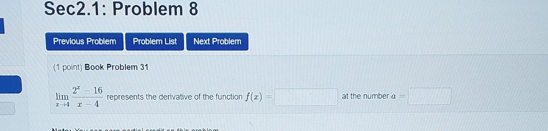 Solved (1 point) Book Problem 31 limx→4x−42x−16 represents | Chegg.com