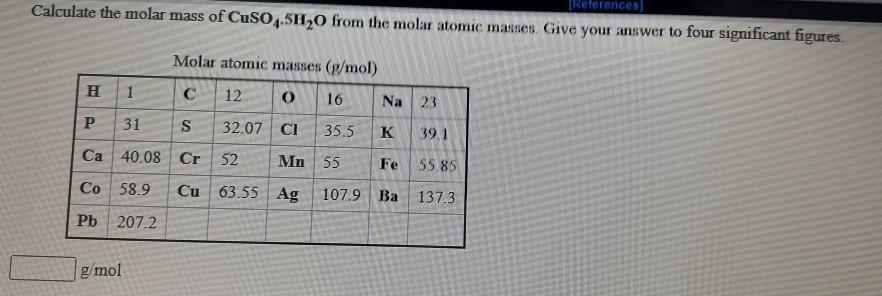 Solved Relorences Calculate the molar mass of CuSO4.5H20 | Chegg.com