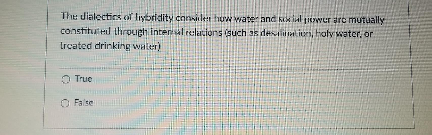 Solved The dialectics of hybridity consider how water and | Chegg.com