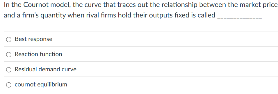 Solved In the Cournot model, the curve that traces out the | Chegg.com