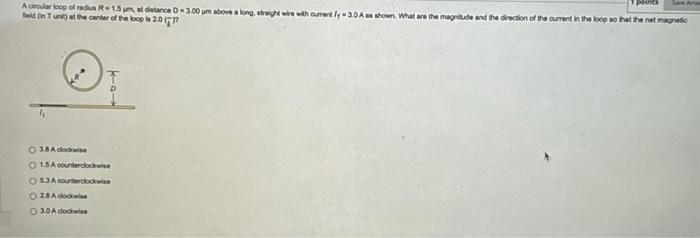 Solved 1 points Save Answ A circular loop of radius R=1.5 | Chegg.com