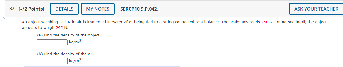 Solved An object weighing 313N ﻿in air is immersed in water | Chegg.com