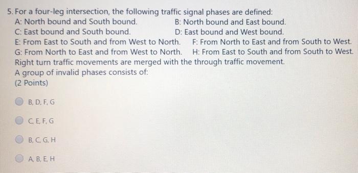 Solved 5. For a four-leg intersection, the following traffic | Chegg.com