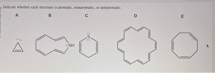 Solved Indicate whether each structure is aromatic, | Chegg.com Solved Indicate whether each structure is aromatic, | Chegg.com