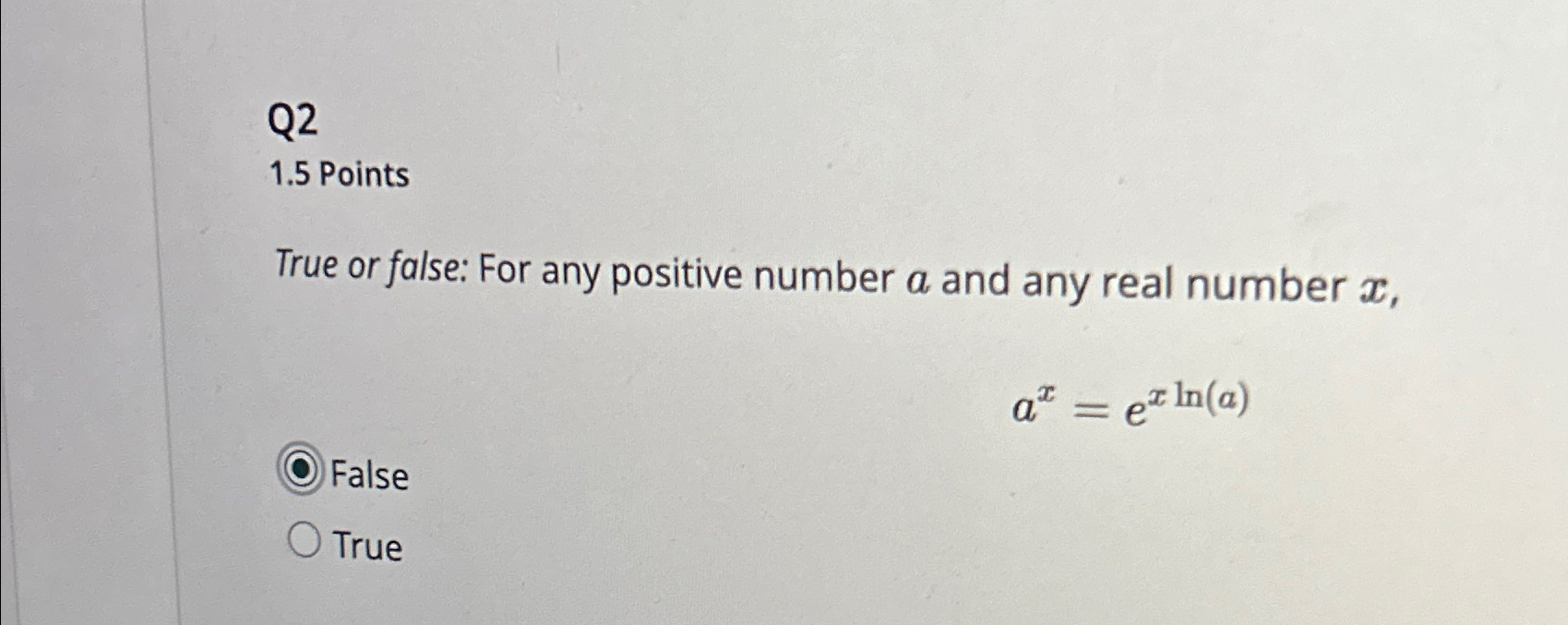 Solved Q21.5 ﻿PointsTrue or false: For any positive number a | Chegg.com