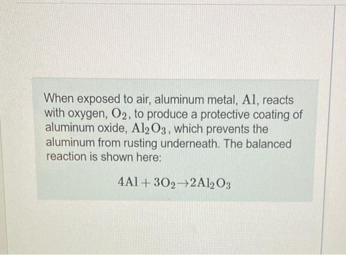 Solved When exposed to air, aluminum metal, Al, reacts with | Chegg.com