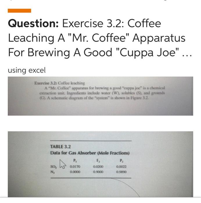 Question: Exercise 3.2: Coffee Leaching A "Mr. | Chegg.com