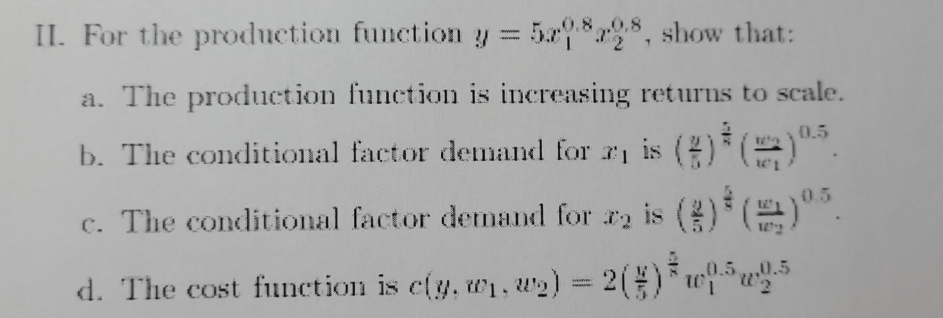 Solved II. For the production function y=5x10,8x20,8, show | Chegg.com