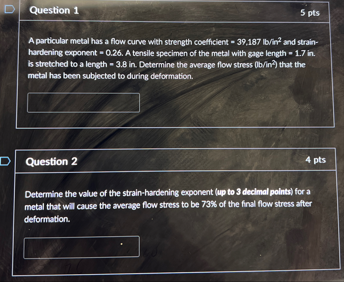 Solved Question 15 ﻿ptsA particular metal has a flow curve | Chegg.com