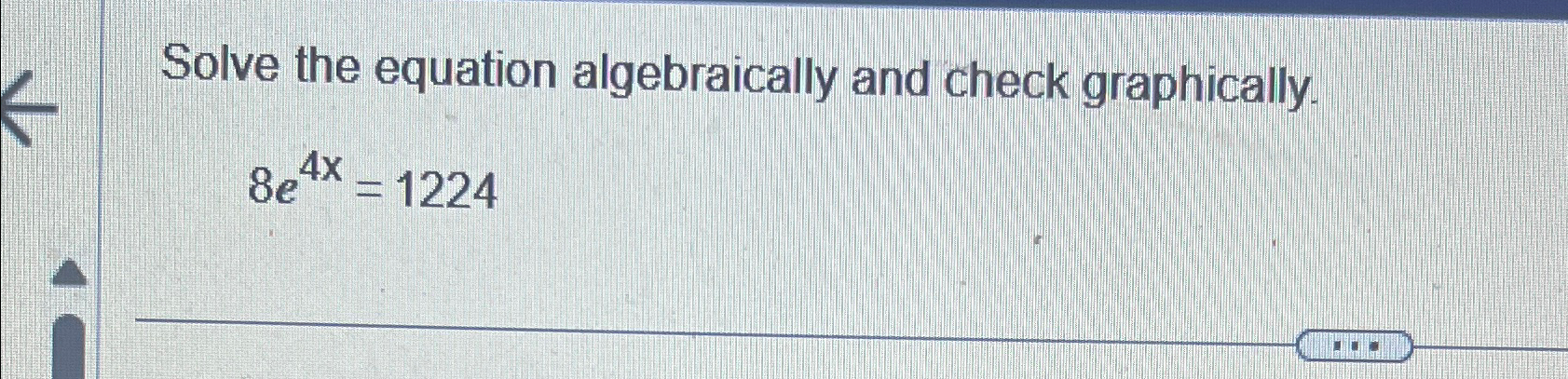 Solved Solve the equation algebraically and check | Chegg.com