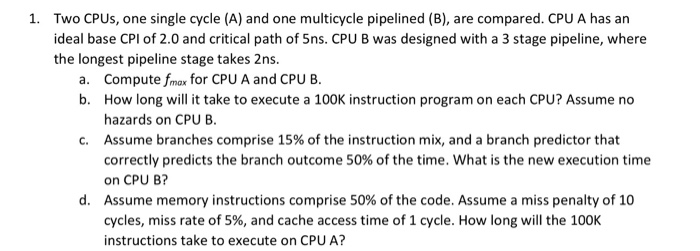 1. Two CPUS, one single cycle (A) and one multicycle | Chegg.com