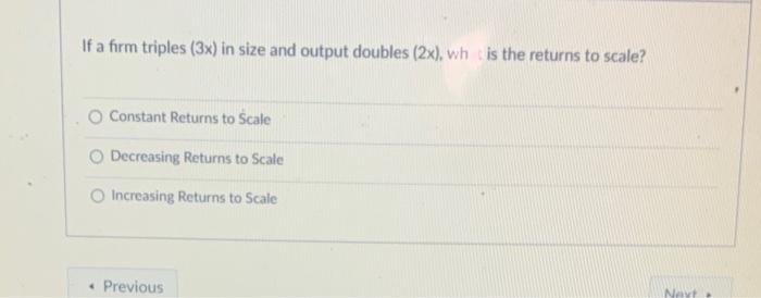 Solved If a firm triples (3x) in size and output doubles | Chegg.com
