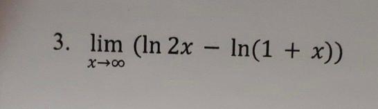Solved limx→∞(ln2x-ln(1+x)) | Chegg.com