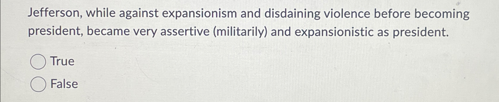 Solved Jefferson, while against expansionism and disdaining | Chegg.com