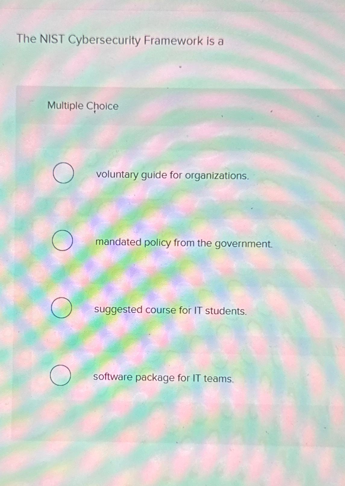Solved The NIST Cybersecurity Framework is aMultiple | Chegg.com