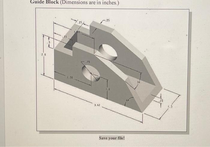 Solved Guide Block (Dimensions are in inches.) | Chegg.com