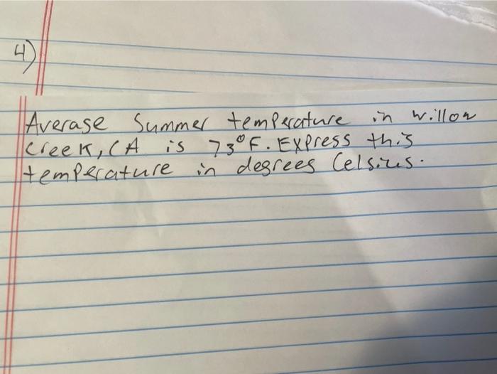 Solved 4 Averase Summer temperature in Willow creek, CA is | Chegg.com