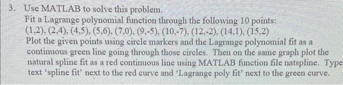 Solved 3. Use MATLAB to solve this problem. Fit a Lagrange | Chegg.com