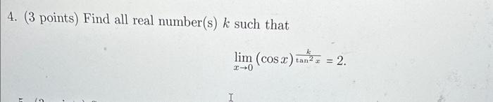 Solved 4. (3 points) Find all real number(s) k such that | Chegg.com