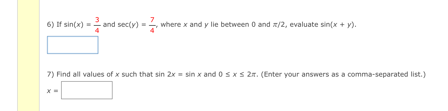 Solved If sin(x)=34 ﻿and sec(y)=74, ﻿where x ﻿and y ﻿lie | Chegg.com