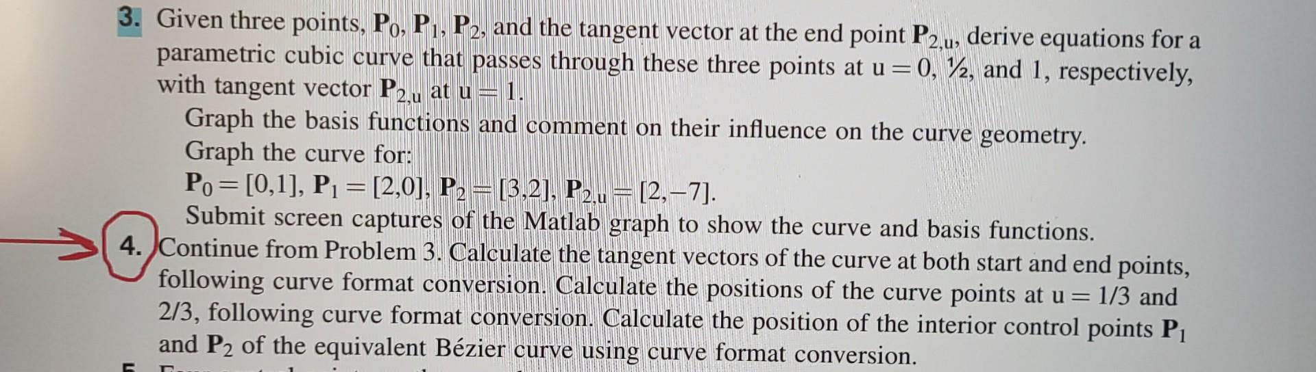 Solved 3. Given three points, P0,P1,P2, and the tangent | Chegg.com