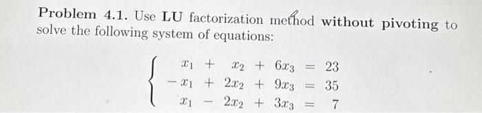 Solved Problem 4 1 Use Lu Factorization Method Without