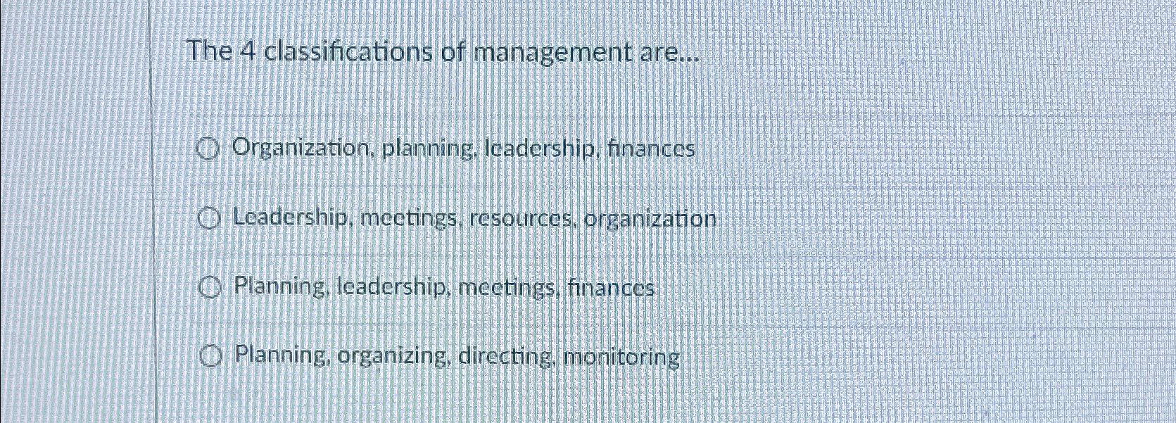 Solved The 4 ﻿classifications of management | Chegg.com