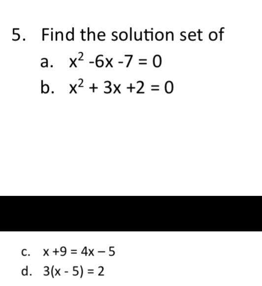 Solved 5. Find the solution set of a. x² -6x -70 b. x² + 3x | Chegg.com