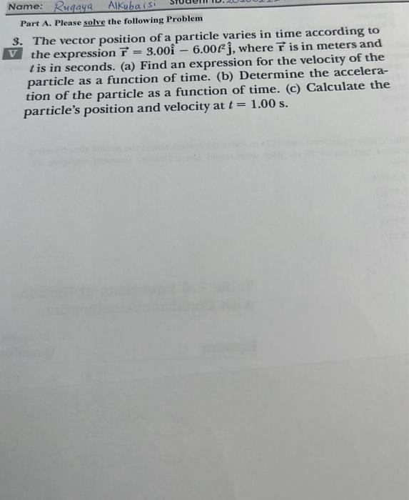 Solved 3. The vector position of a particle varies in time | Chegg.com